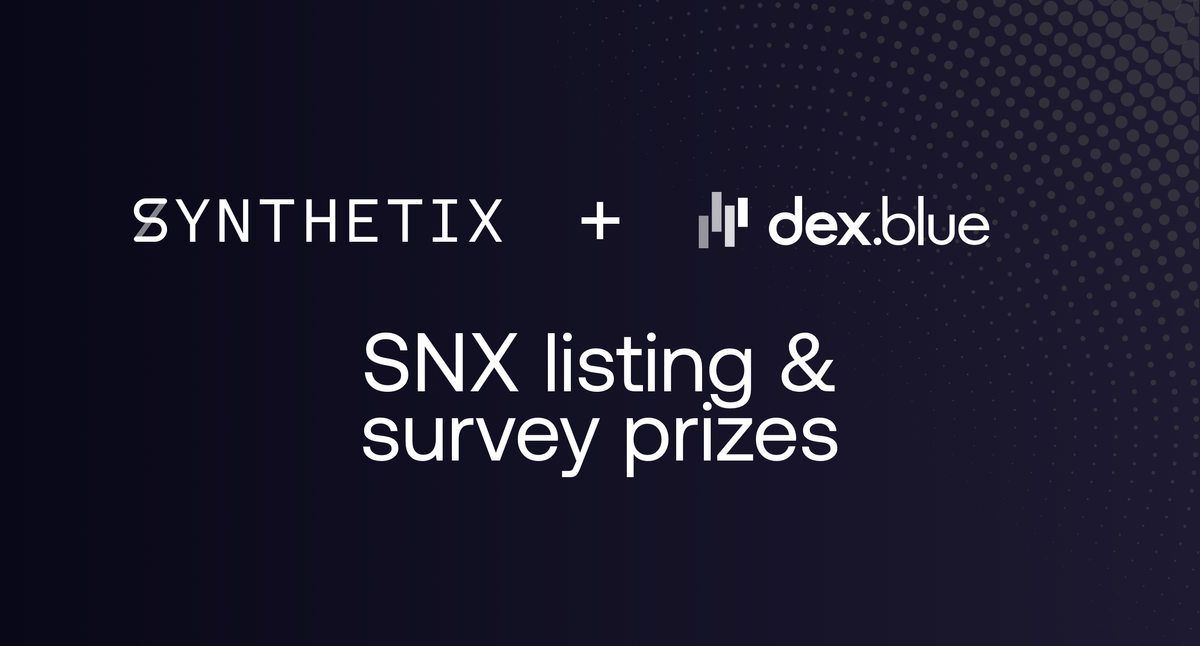 Complete this trading survey and WIN before SNX lists on dex.blue next ...