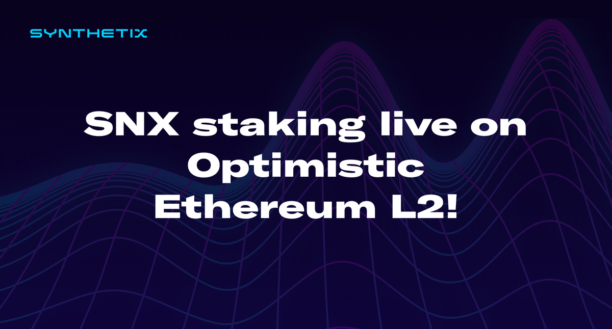 SNX staking live on Optimistic Ethereum L2!