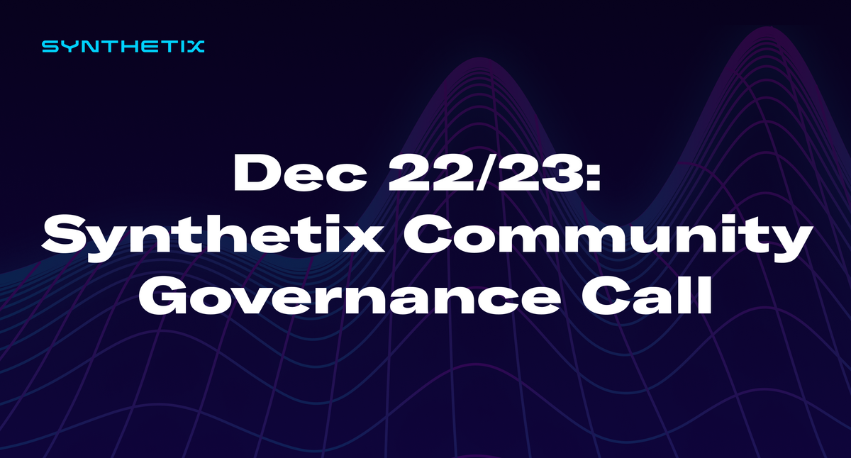 Dec 22/23: Synthetix Community Governance Call