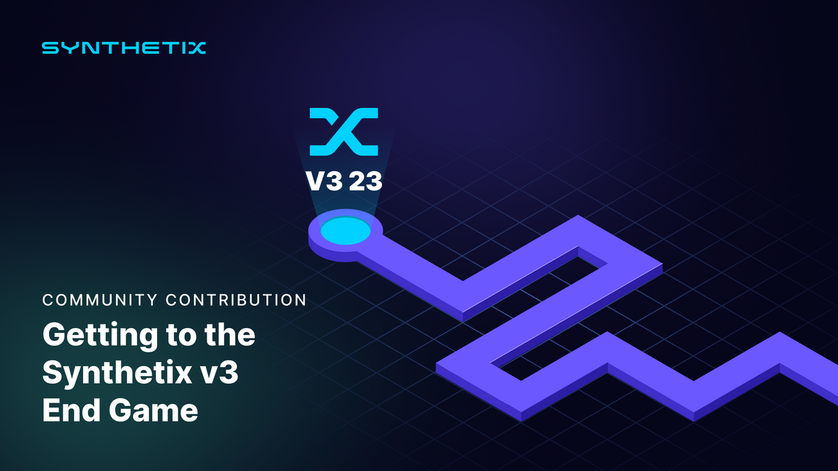 Getting to the Synthetix v3 End Game